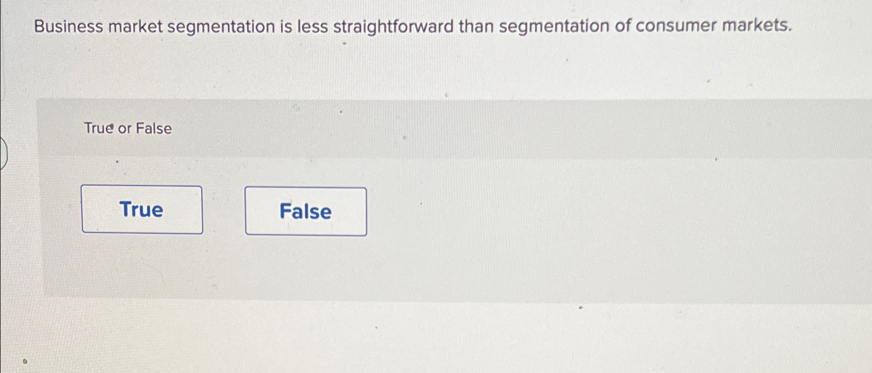 Solved Business market segmentation is less straightforward | Chegg.com