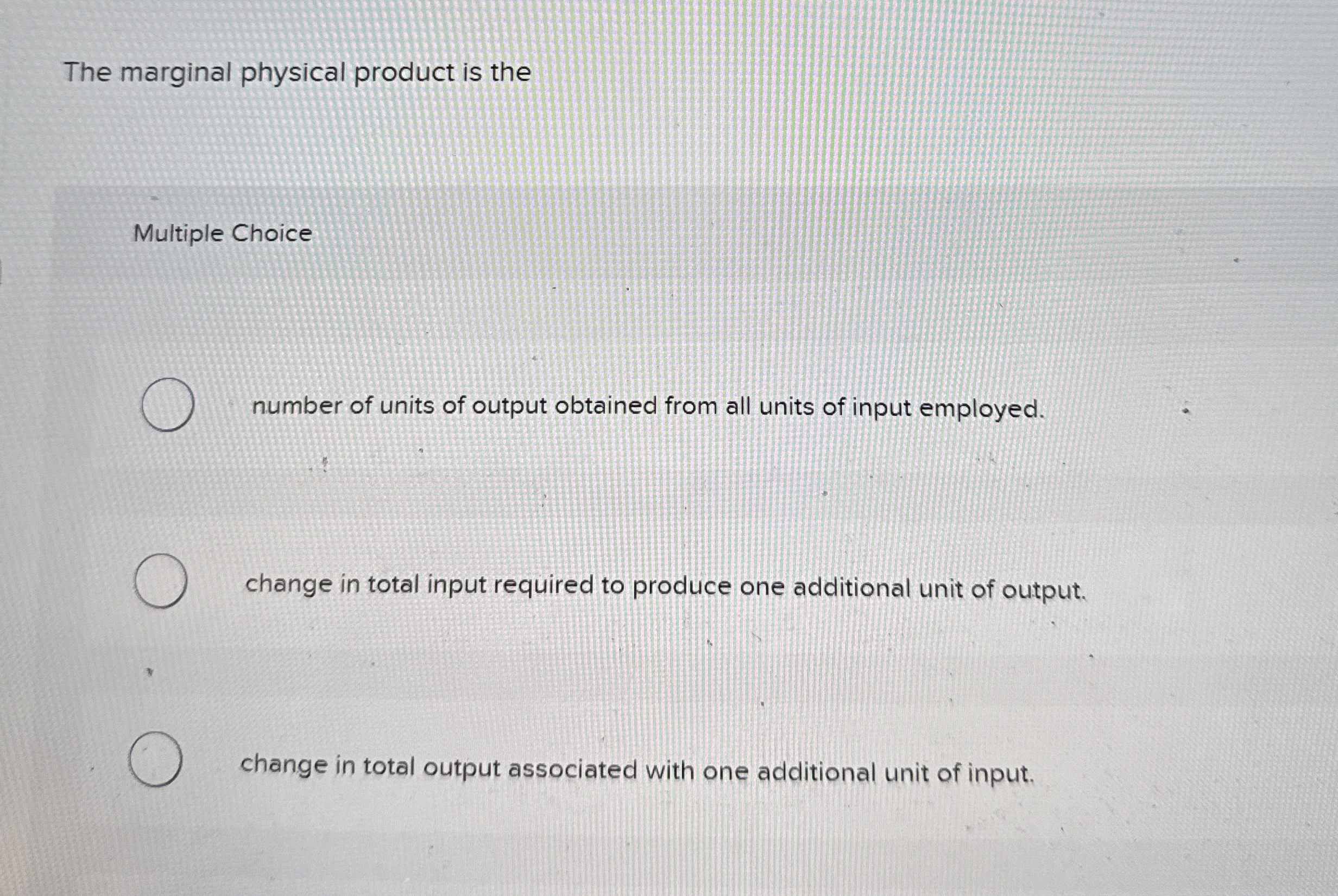 Solved The marginal physical product is theMultiple | Chegg.com