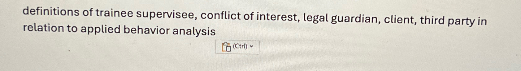 Solved definitions of trainee supervisee, conflict of | Chegg.com