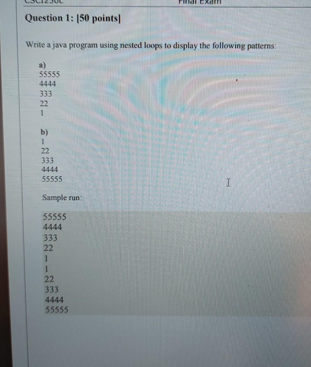 Final Exam Question 1: [50 points] Write a java | Chegg.com