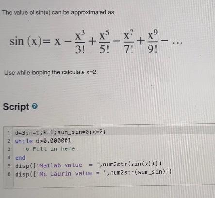 Solved The value of sin(x) can be approximated as | Chegg.com