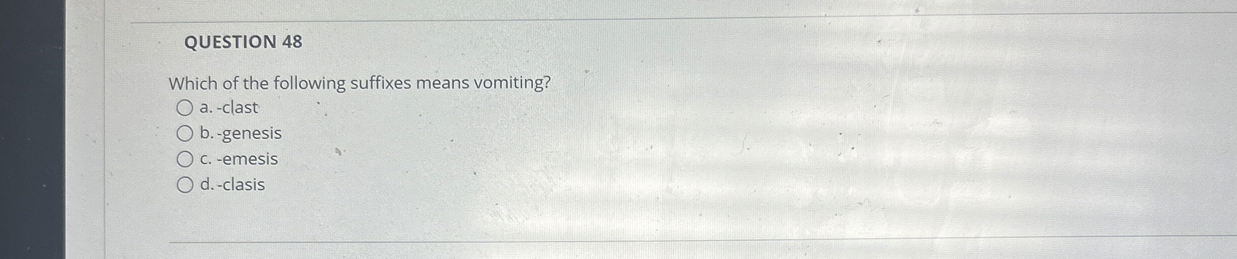 Solved QUESTION 48Which of the following suffixes means | Chegg.com