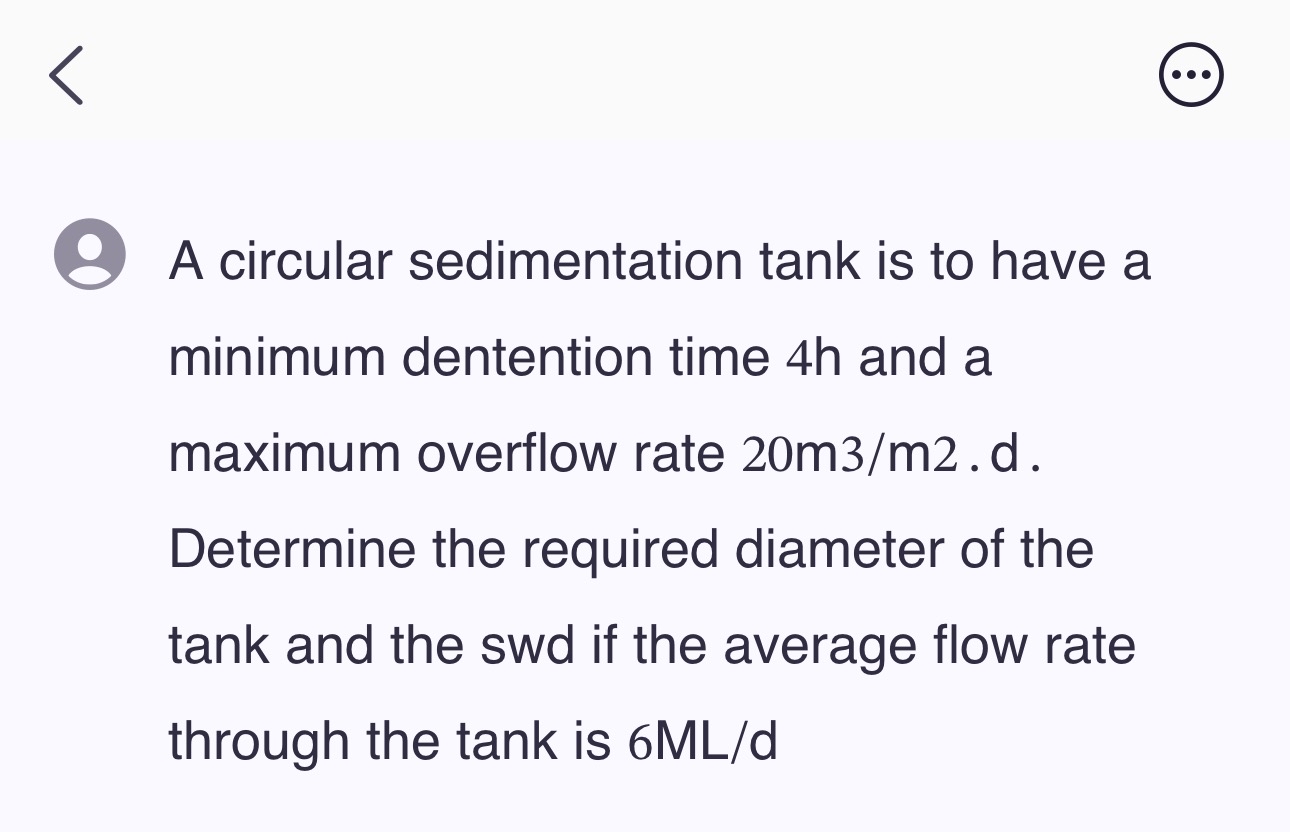 Solved A circular sedimentation tank is to have a minimum | Chegg.com