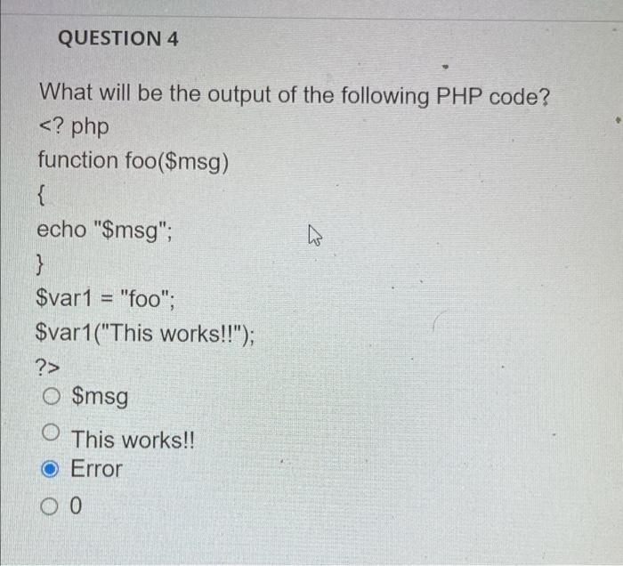 Solved QUESTION 4 What will be the output of the following | Chegg.com
