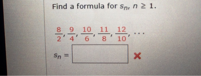 Solved Find a formula for Sn, n > 1. 8 9 24 10 1 6 11 12 810 | Chegg.com