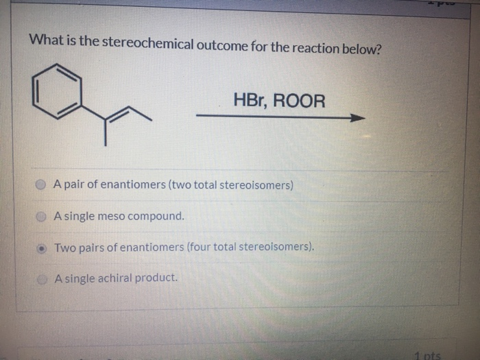 Solved What is the stereochemical outcome for the reaction | Chegg.com