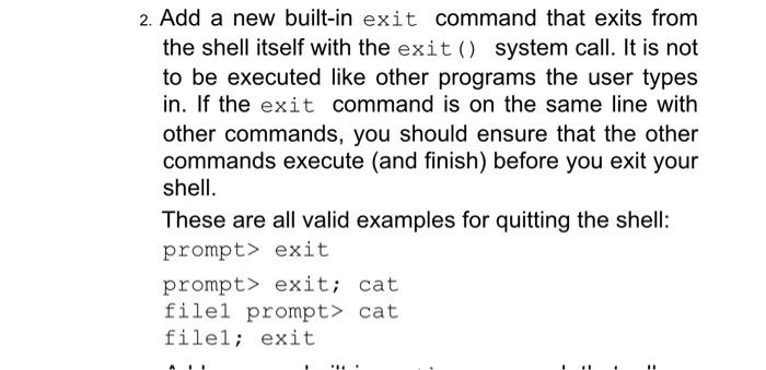 Solved 2. Add a new built-in exit command that exits from | Chegg.com