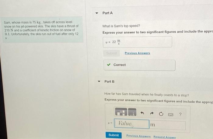 Solved Sam, whose mass is 75 kg, takes off across level snow | Chegg.com