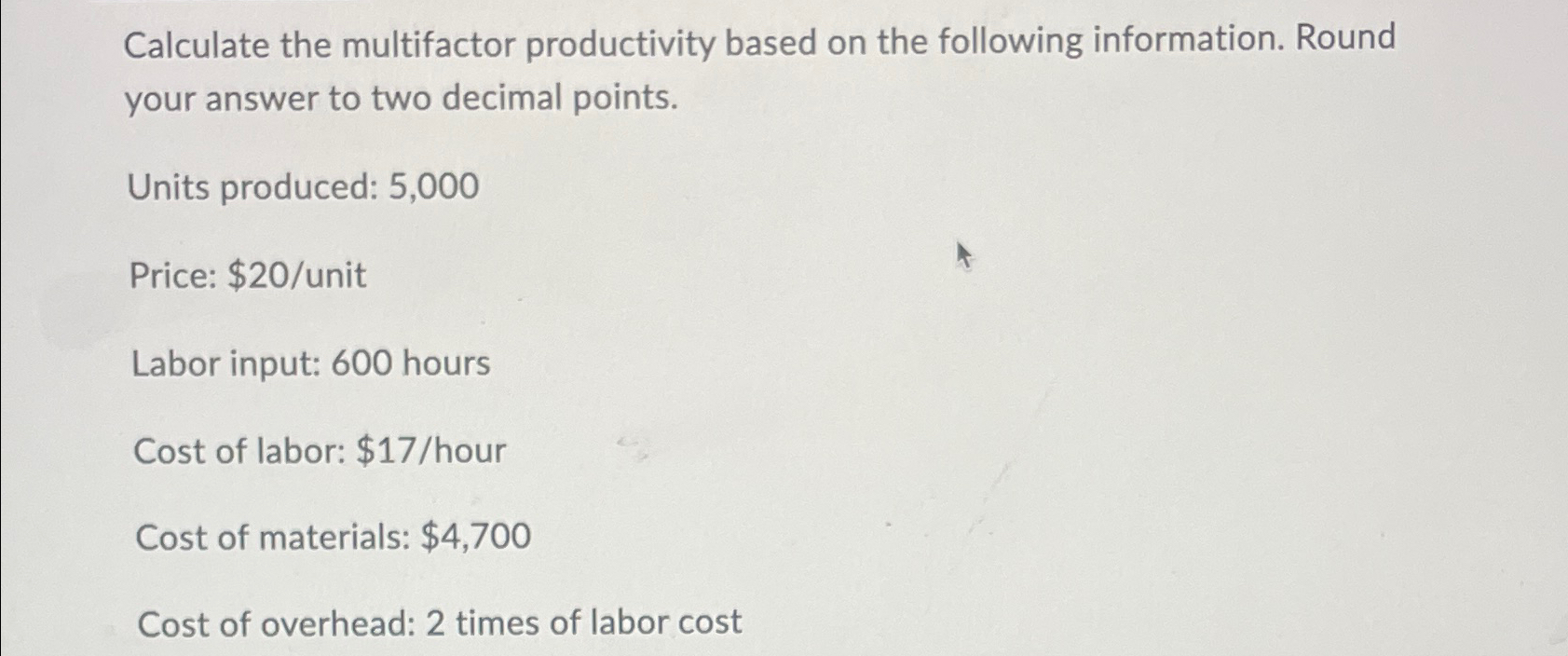 Solved Calculate the multifactor productivity based on the | Chegg.com