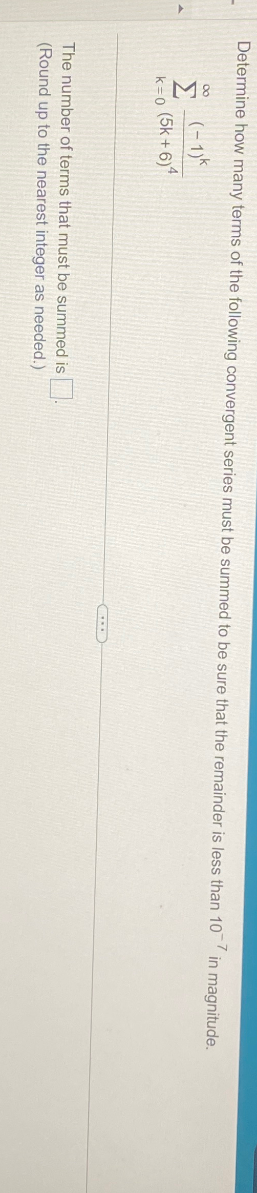 Solved Determine how many terms of the following convergent | Chegg.com
