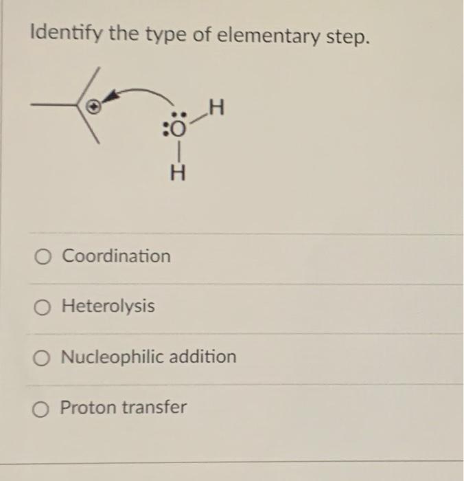 Solved Identify the type of elementary step. Coordination | Chegg.com