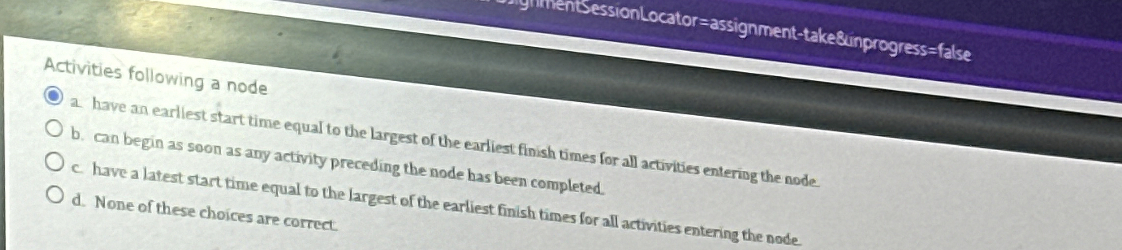 Solved Activities following a nodea. ﻿have an earliest start | Chegg.com