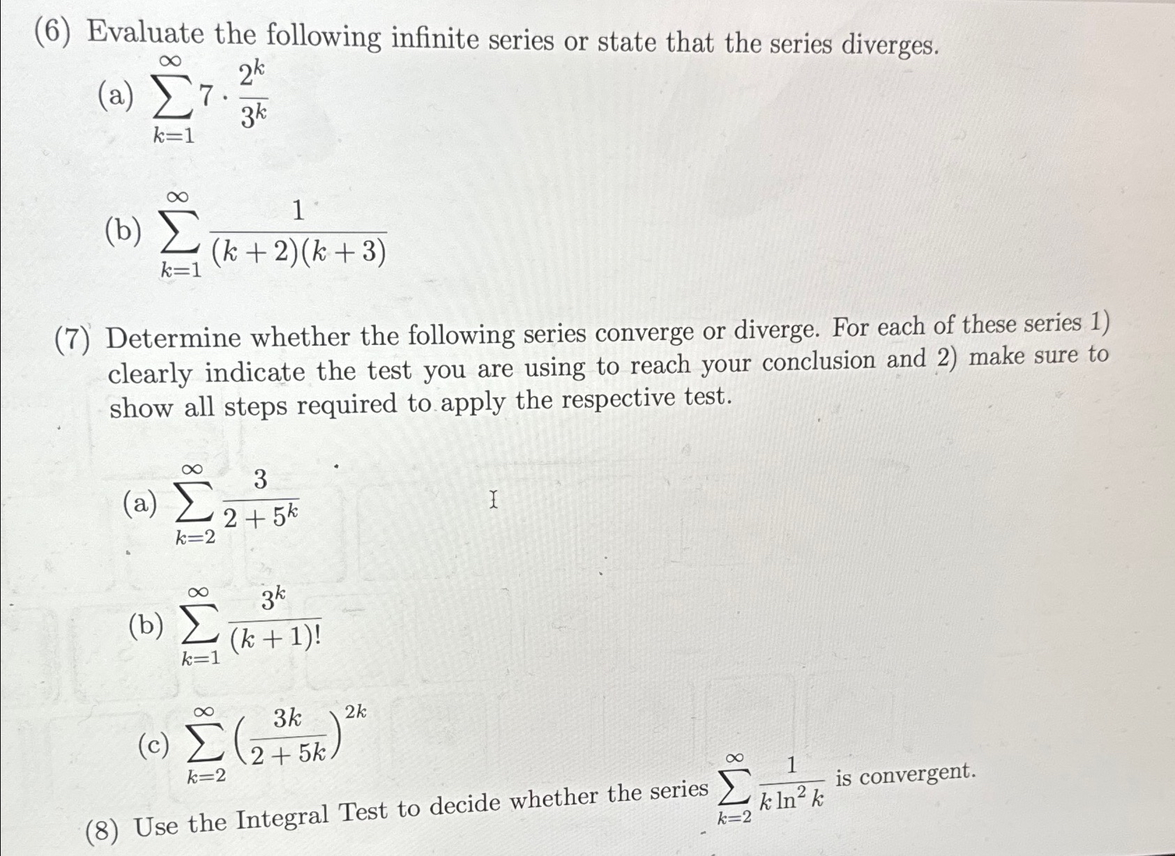 Solved Pleasw help w(6) ﻿Evaluate the following infinite | Chegg.com