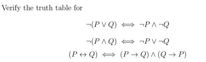 Solved Verify the truth table for -(PVQ) →PA-Q (PAQ) ¬PV¬Q | Chegg.com