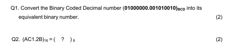 Solved Q1. Convert the Binary Coded Decimal number | Chegg.com