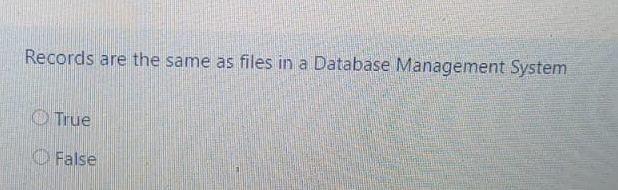 Solved Records are the same as files in a Database | Chegg.com