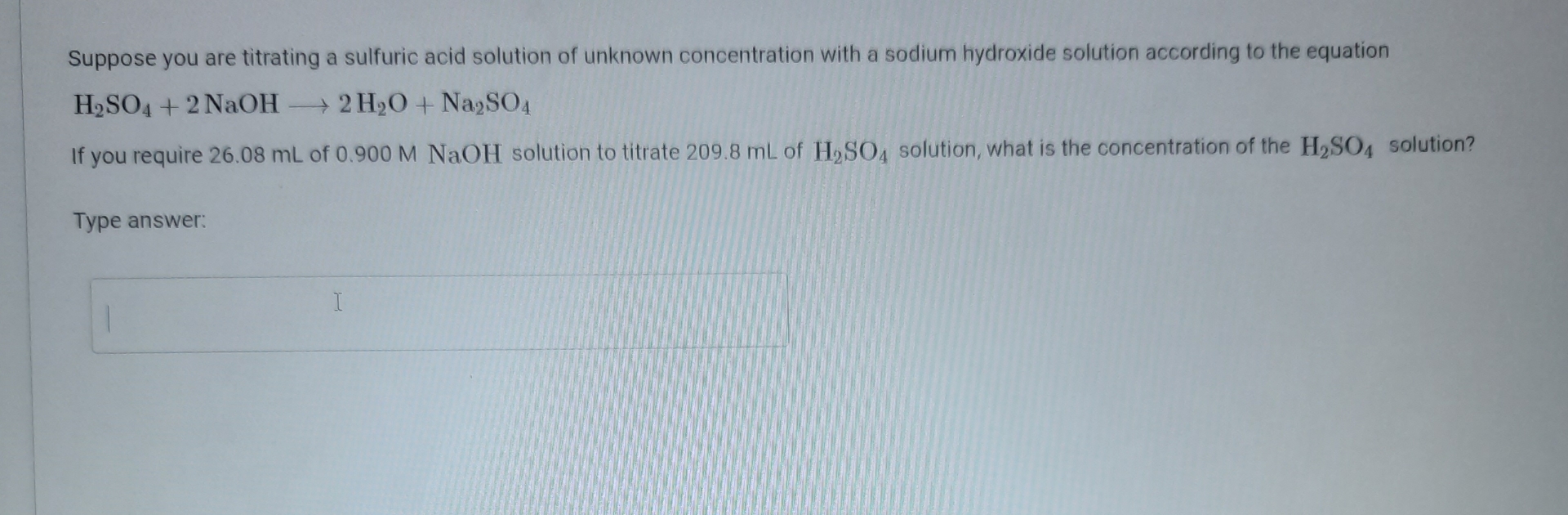Solved Suppose you are titrating a sulfuric acid solution of | Chegg.com