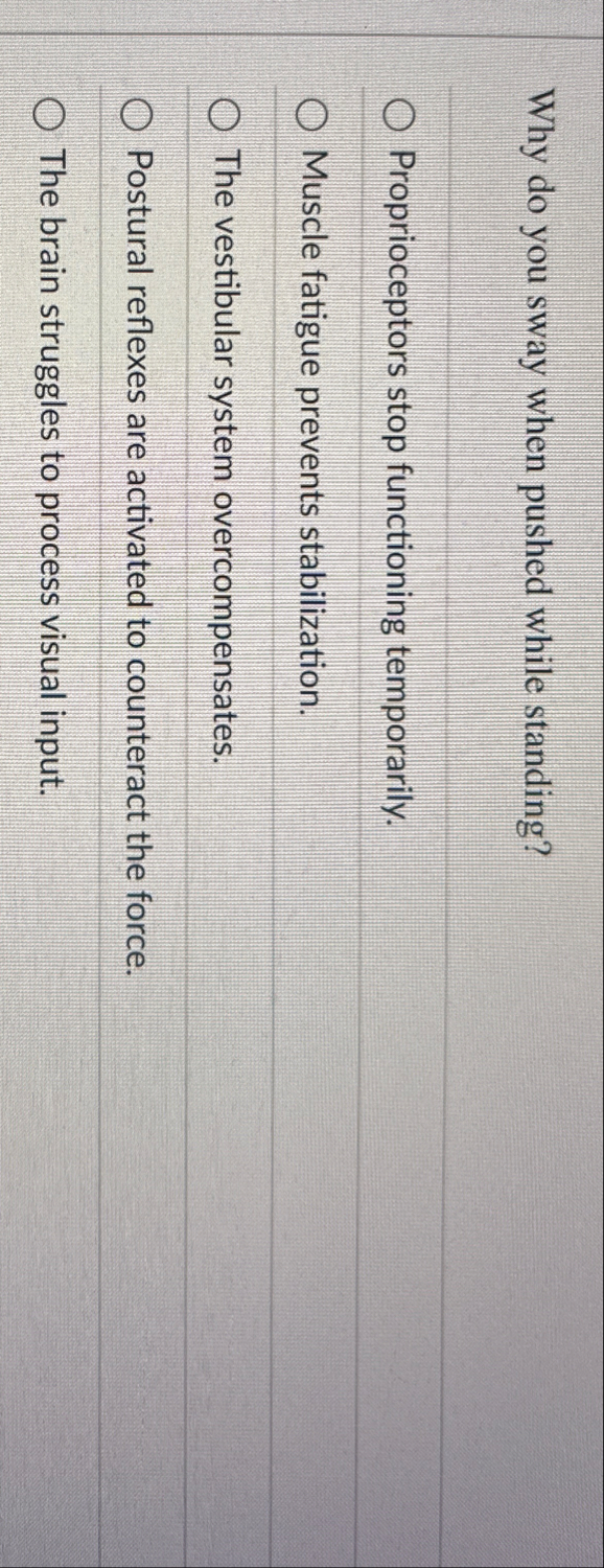 Solved Why do you sway when pushed while | Chegg.com