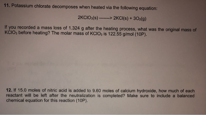 Solved 11. Potassium chlorate decomposes when heated via the | Chegg.com