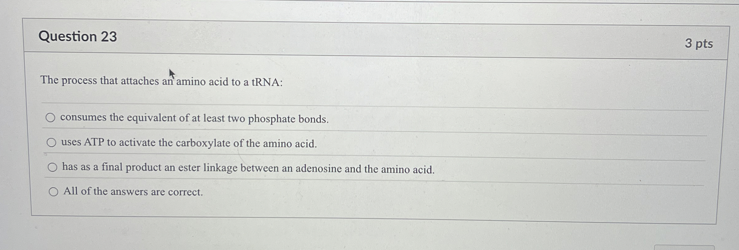 Solved Question 23The process that attaches anino acid to a | Chegg.com
