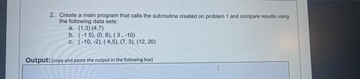 Solved 2. Create a main program that calls the subroutine | Chegg.com