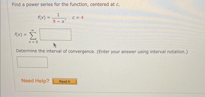 Solved Find a power series for the function, centered at c. | Chegg.com