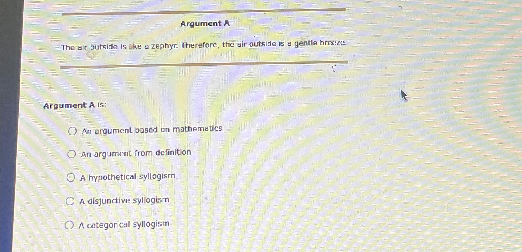 Solved Argument AThe air outside is like a zephyr. | Chegg.com