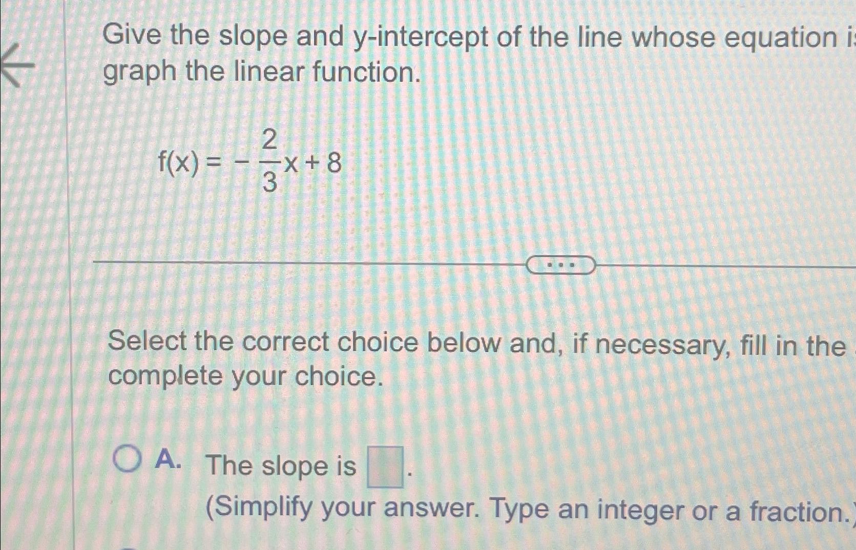 Solved Give the slope and y-intercept of the line whose | Chegg.com