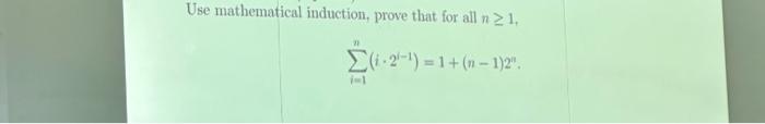 Solved Use mathematical induction, prove that for all n≥1, | Chegg.com