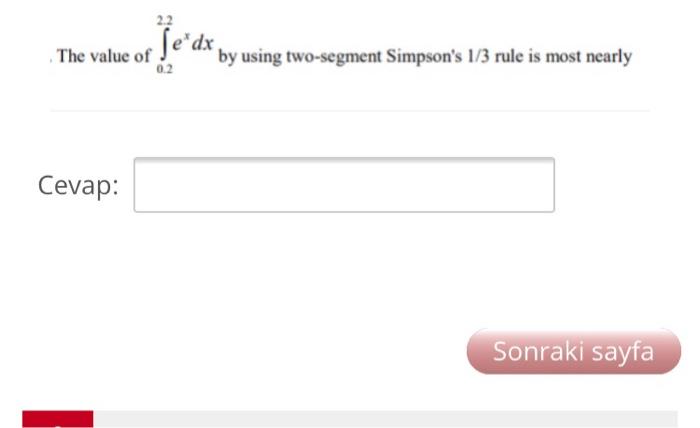 Solved 22 The value of ſe*dx by using two-segment Simpson's | Chegg.com