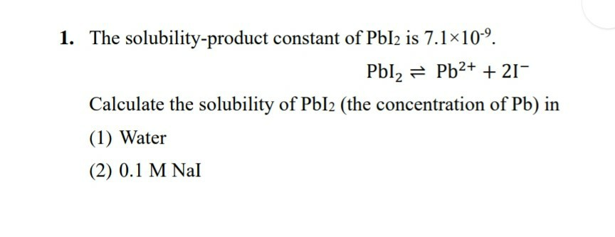 Solved 1. The solubility-product constant of Pb12 is | Chegg.com