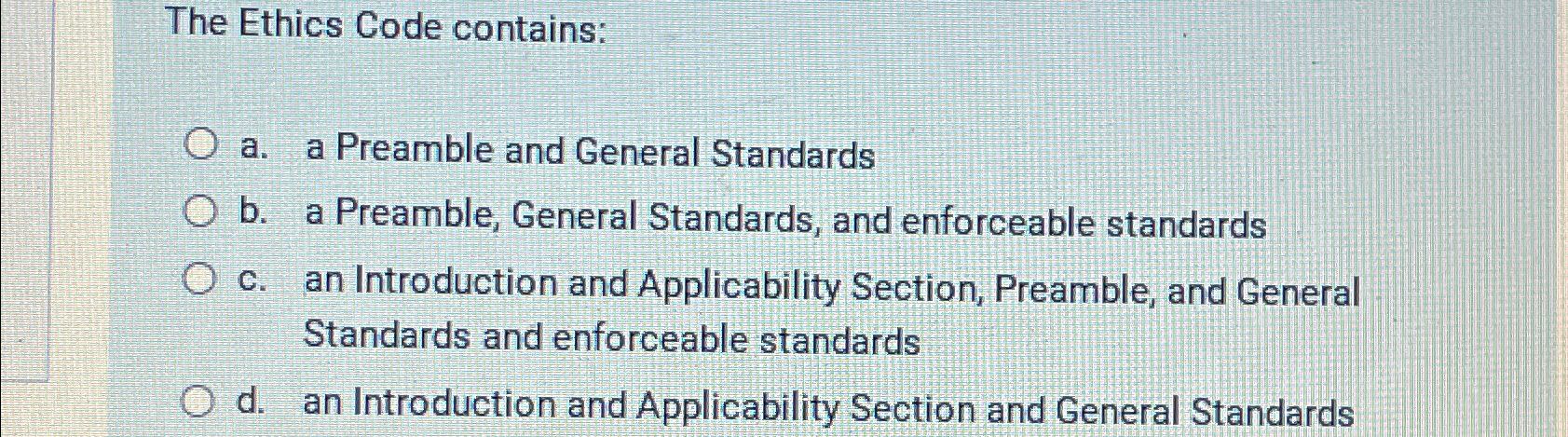 Solved The Ethics Code contains:a. ﻿a Preamble and General | Chegg.com