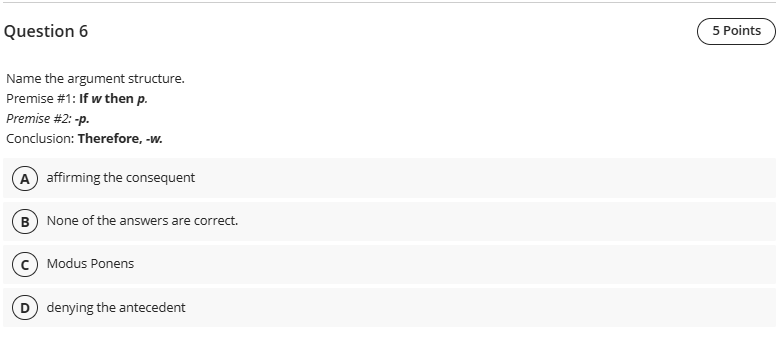 Solved Question 6 ﻿Name the argument structure. Premise \#1: | Chegg.com