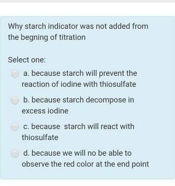 Solved Why starch indicator was not added from the begning | Chegg.com