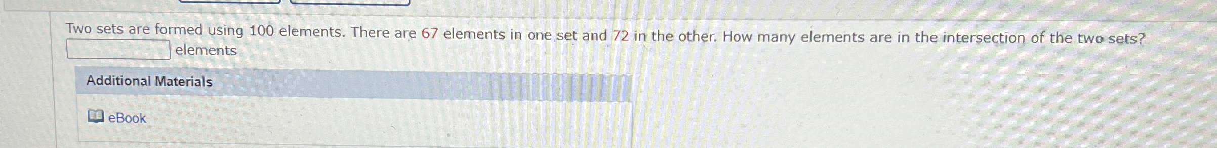 Solved Two sets are formed using 100 ﻿elements. There are 67 | Chegg.com