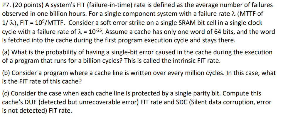 Solved P7. (20 ﻿points) ﻿A system's FIT (failure-in-time) | Chegg.com