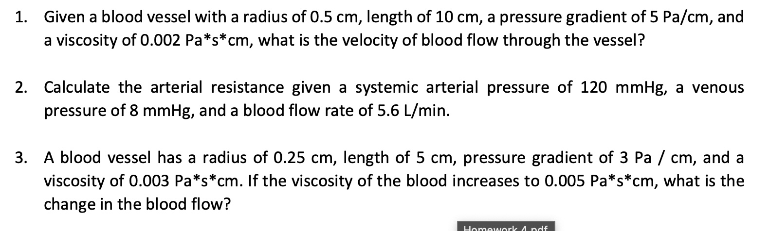 Solved Given a blood vessel with a radius of 0.5cm, ﻿length | Chegg.com