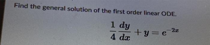 Solved Find the general solution of the first order linear | Chegg.com