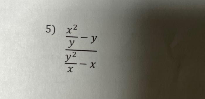 Solved xy2−xyx2−y | Chegg.com