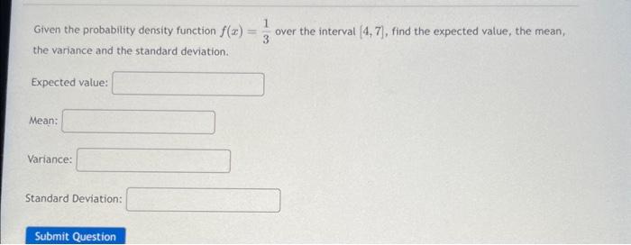 Solved Given the probability density function f(x)=31 over | Chegg.com