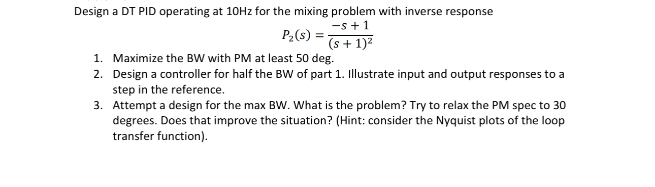 Solved Design a DT PID operating at 10Hz ﻿for the mixing | Chegg.com
