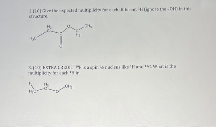 Solved 3 (10) Give the expected multiplicity for each | Chegg.com