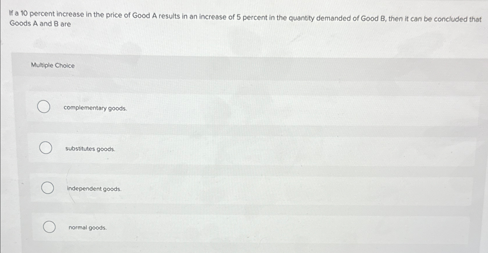 Solved If a 10 ﻿percent increase in the price of Good A | Chegg.com
