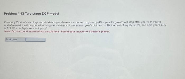 Solved Problem 4-13 Two-stage DCF model Company Z-prime's | Chegg.com