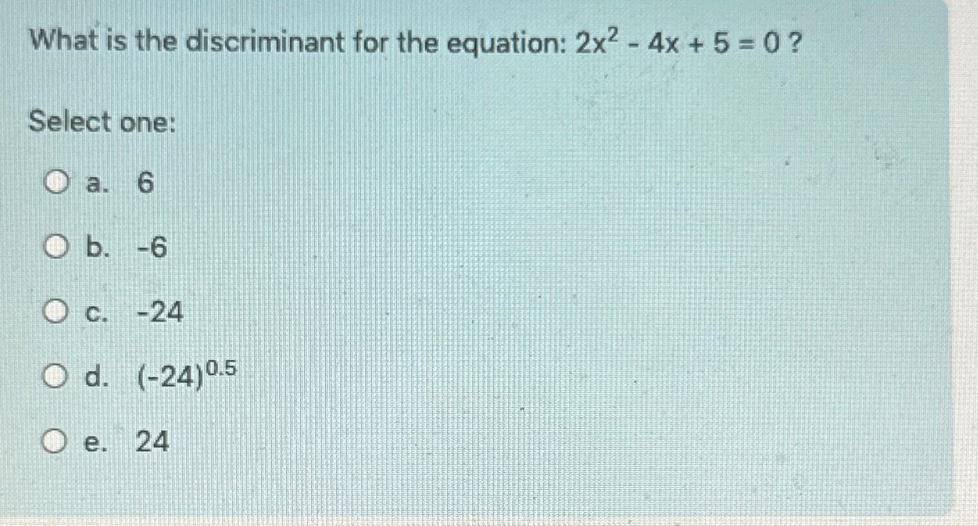 Solved What is the discriminant for the equation: | Chegg.com