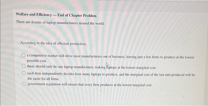 Solved Welfare and Efficiency - End of Chapter Problem There | Chegg.com