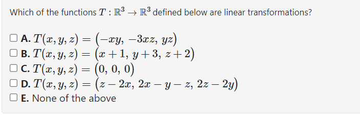 Solved Which of the functions T:R3→R3 ﻿defined below are | Chegg.com