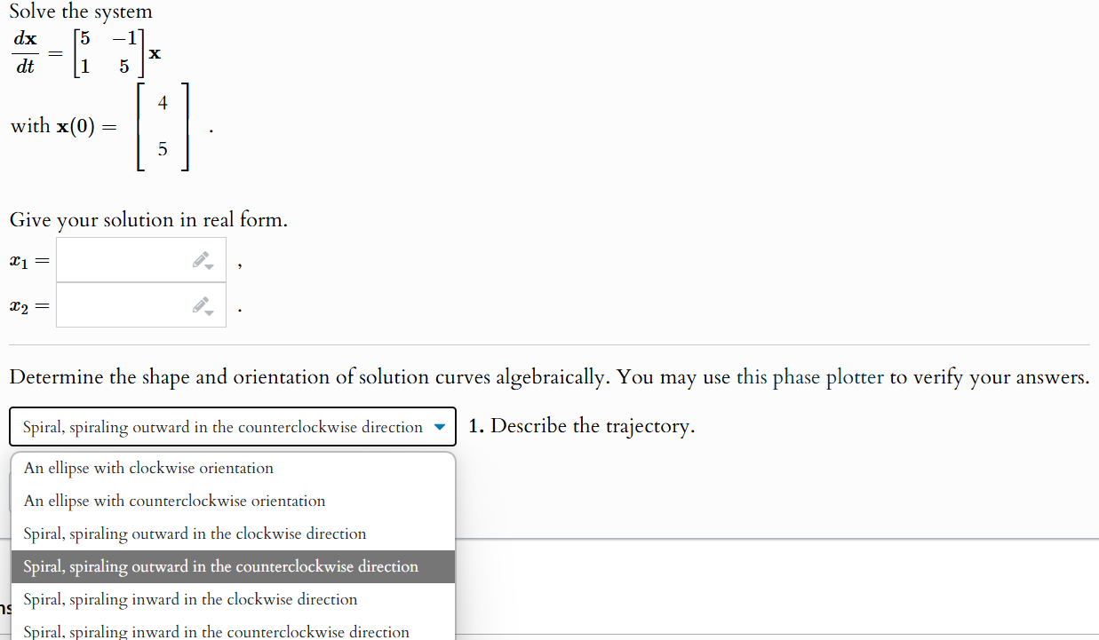 Solved Solve the systemdxdt=[5-15]1xwith x(0)=[4]5Give your | Chegg.com