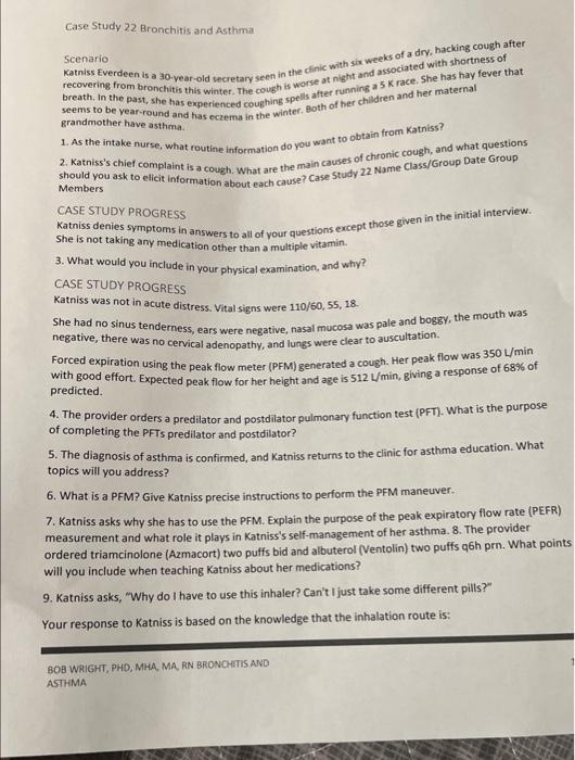 Case Study 22 Bronchitis and Asthma Scenario Katniss | Chegg.com