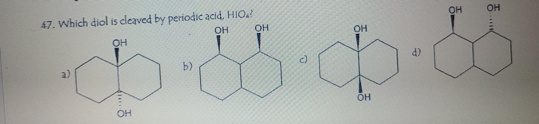 Solved Ката ОН ОН .... OH 47. Which diol is cleaved by | Chegg.com